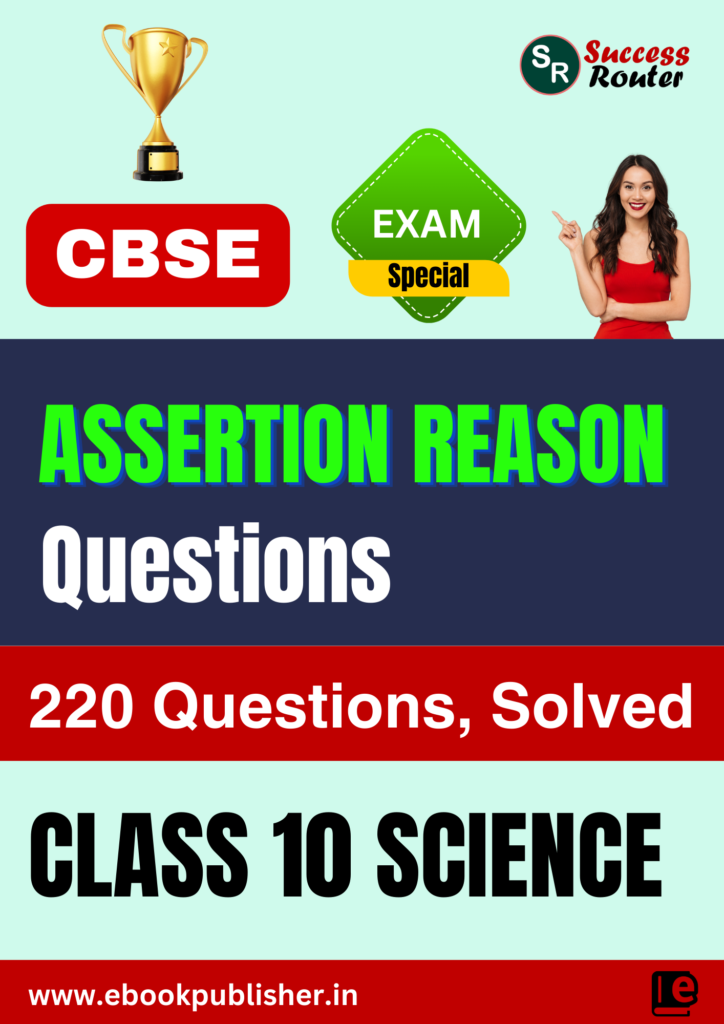 Chapterwise Assertion Reason Question Bank for CBSE Class 10 Science ...