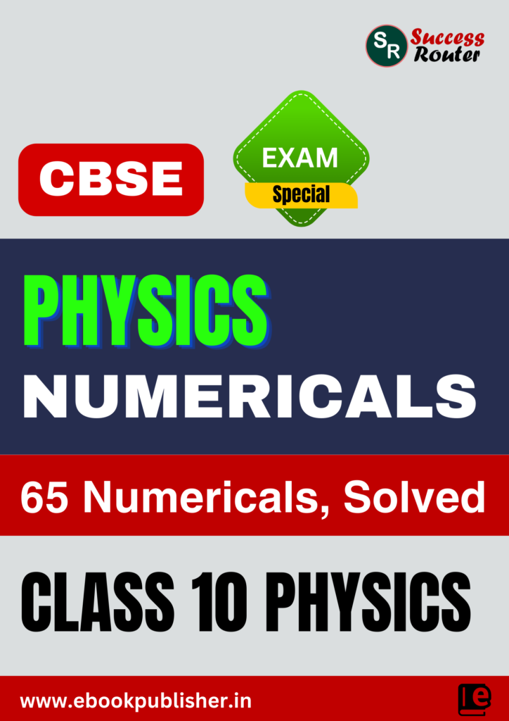 CBSE Important Numericals Class 10 Physics BOARD Exams - ebookpublisher.in