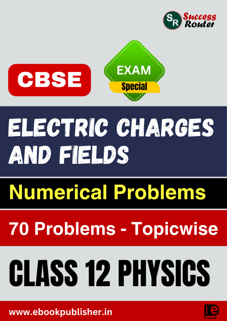CBSE Numerical Problems Class 12 Physics Chapter 1 Electric Charges and ...