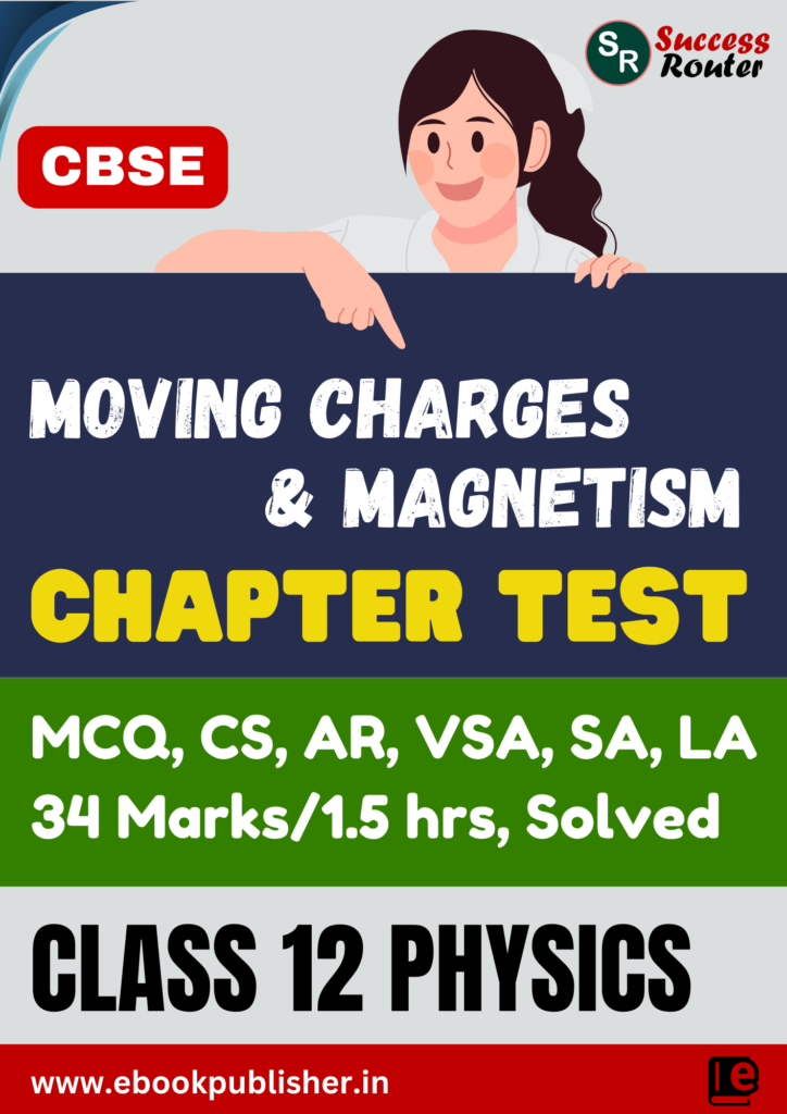 Cbse Chapter Tests Class 12 Physics Chapter 4 Moving Charges And 3937