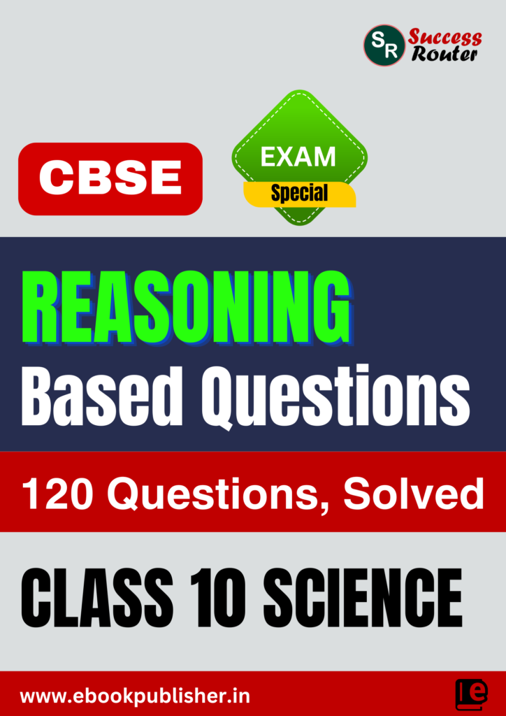 CBSE Reasoning Based Questions Class 10 Science BOARD Exams ... CBSE Reasoning Based Questions Class 10 Science BOARD Exams ...